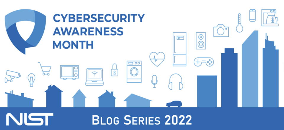 Cybersecurity Awareness Month 2022: Recognizing & Reporting Phishing | NIST